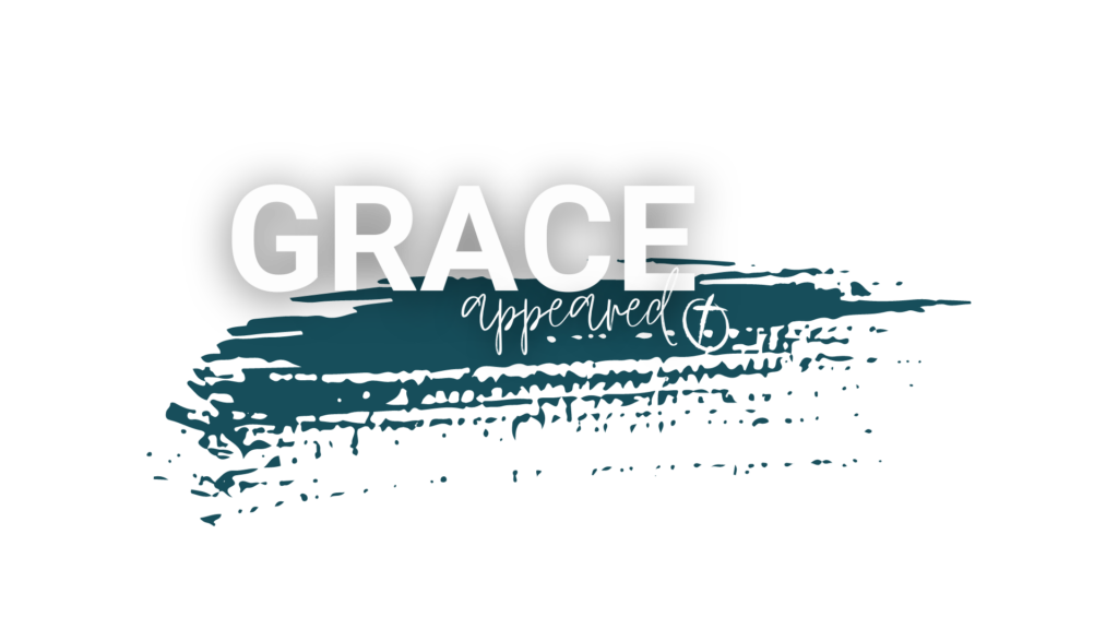 Grace Appeared • Fellowship Church